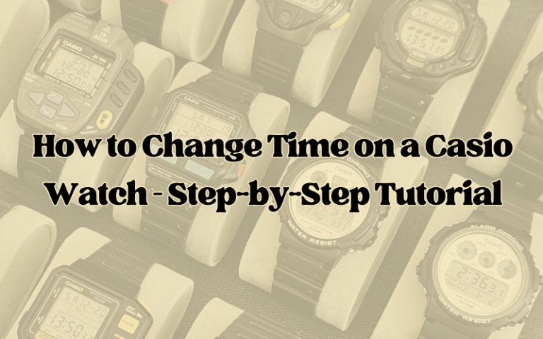 How to Change Time on a Casio Watch – Step-by-Step Tutorial ...